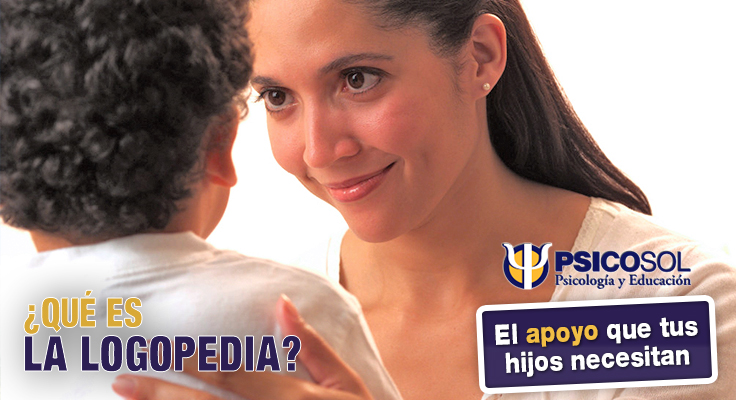 ¿Qué es la Logopedia? - PSICOSOL